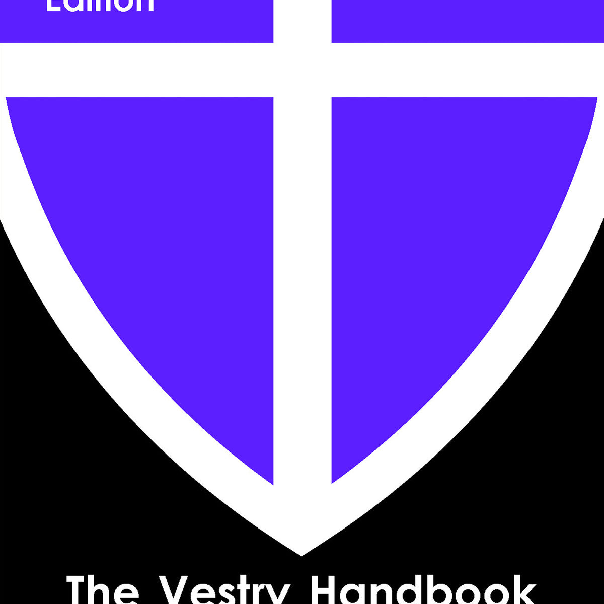 The Vestry Handbook, Fourth Edition – Church Publishing Incorporated